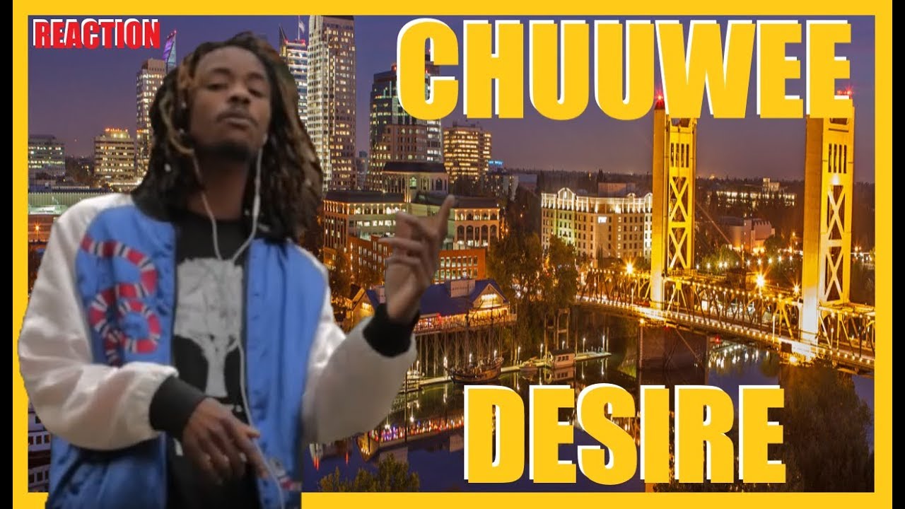 Hometown Representin! Chuuwee - Desire (Official Music Video) REACTION ...