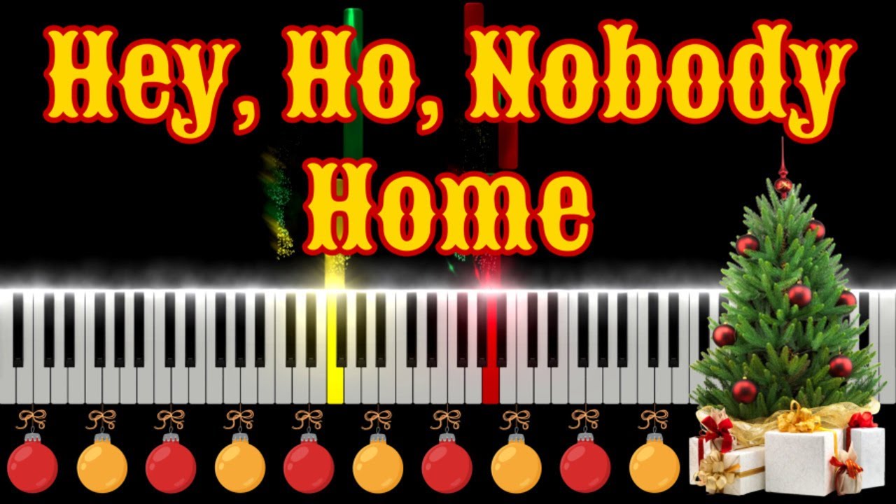 Hey, Ho, Nobody Home | Christmas Easy Piano Tutorial - YouTube