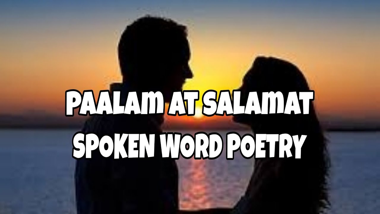 PAALAM AT SALAMAT | HUGOT | TAGALOG SPOKEN WORD POETRY | ORIGINAL ...