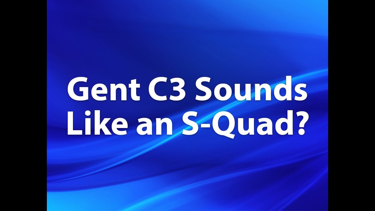 Gent C3 Sounder = S Quad? - YouTube