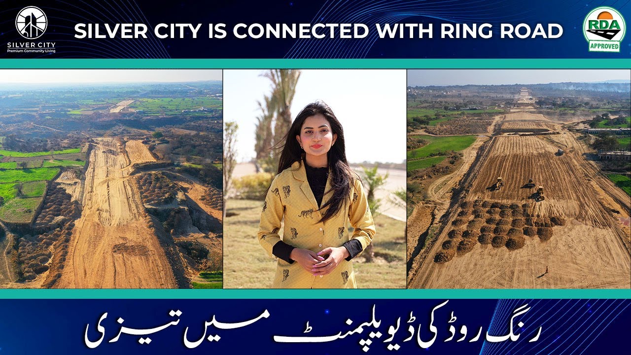 Connecting Futures: Rawalpindi Ring Road Development & Silver City ...