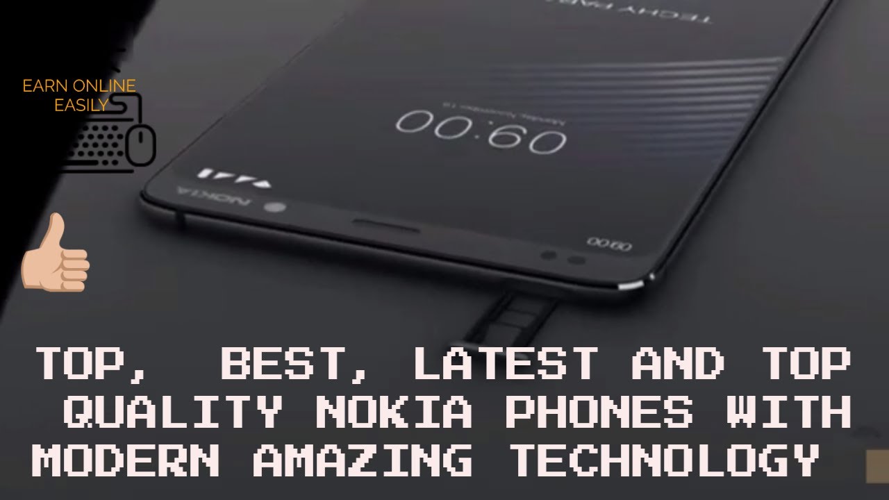 TOP, BEST, LATEST AND TOP QUALITY NOKIA PHONES WITH MODERN AMAZING ...