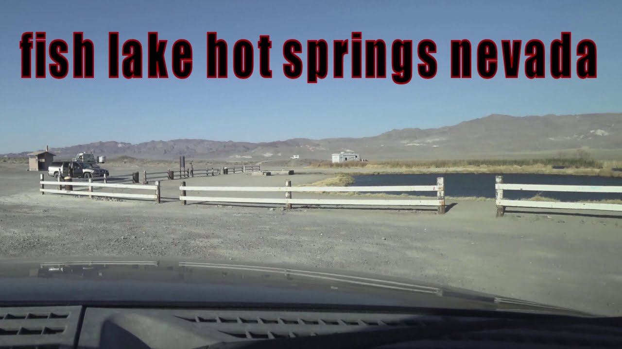 🏞️ Fish Lake Hot Spring (Hot Well) Nevada - YouTube