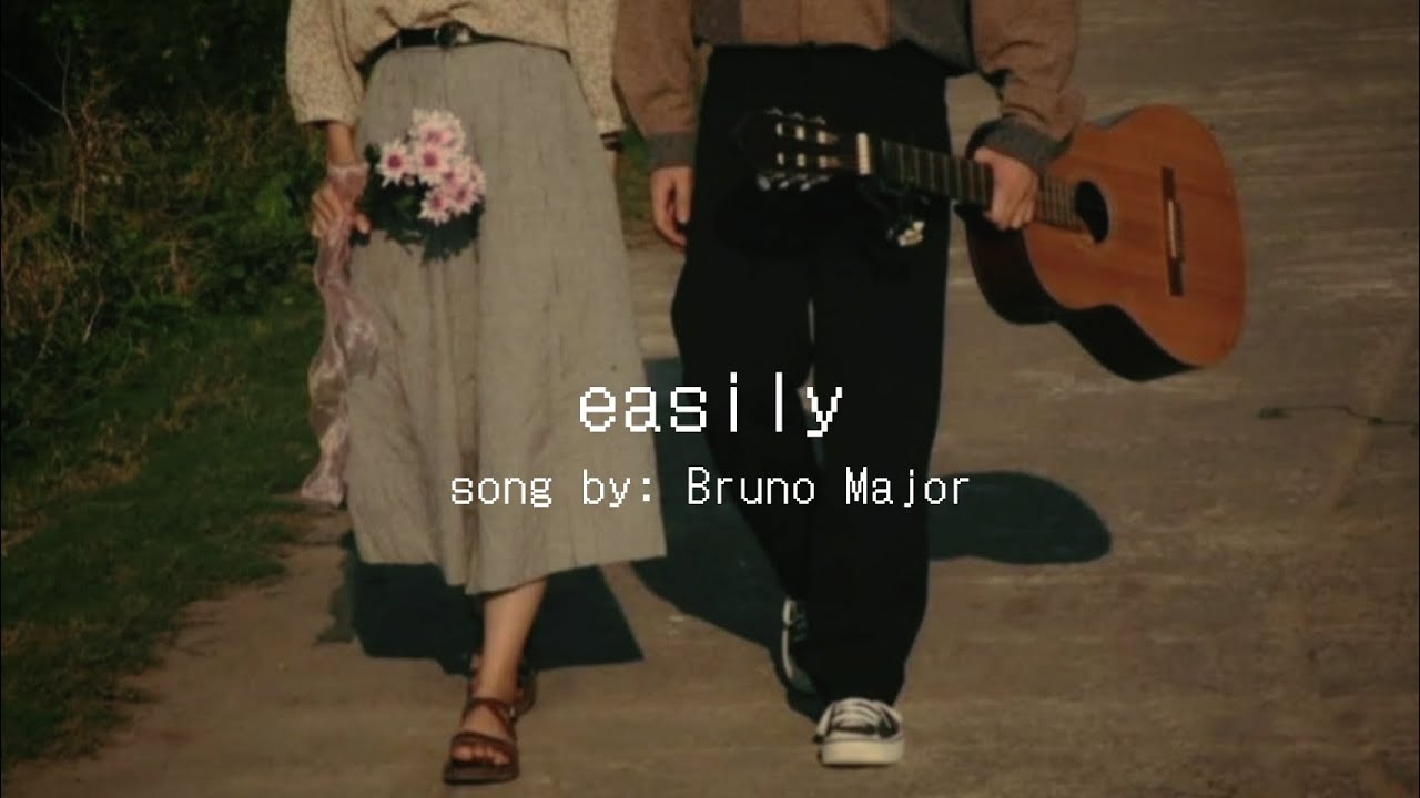 Easily Bruno Major lyrics Video YouTube easily-bruno-major-lyrics-video-youtube