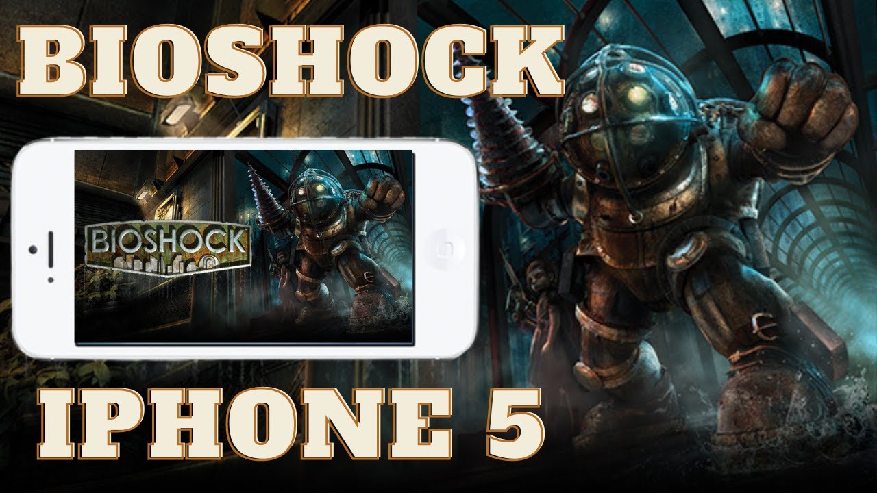 Bioshock On IPhone 5 | Gameplay - YouTube