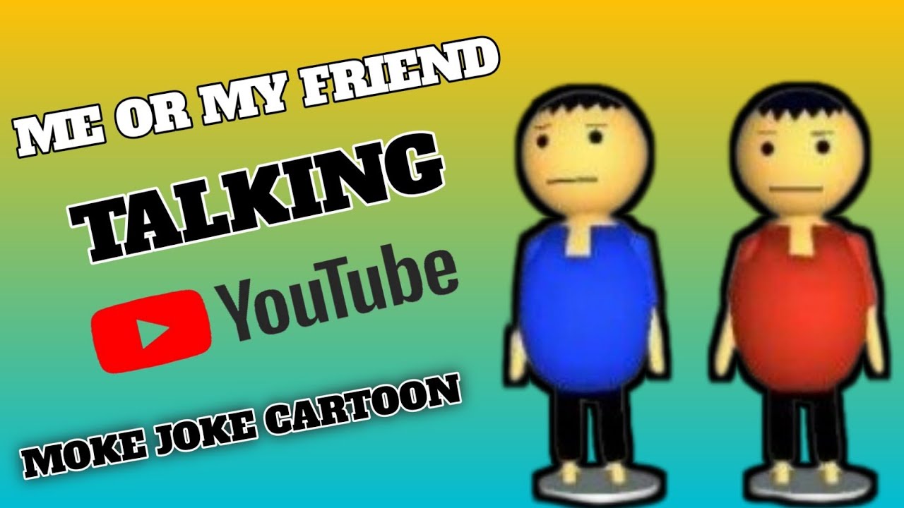MOKE JOKE CARTOON Episode 1 ( My best friend) - YouTube