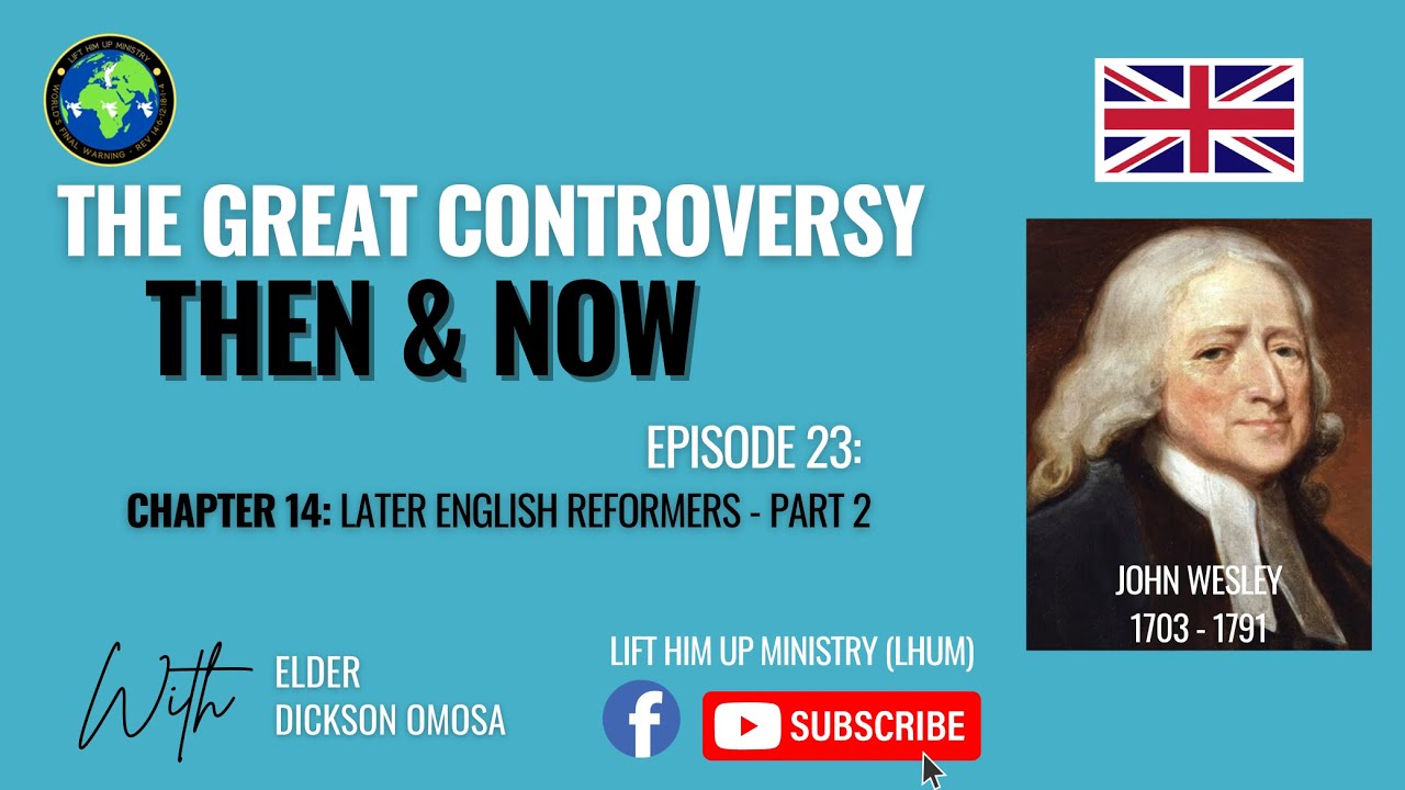 Episode 23 | The Great Controversy | Then & Now | Chapter 13 Later ...