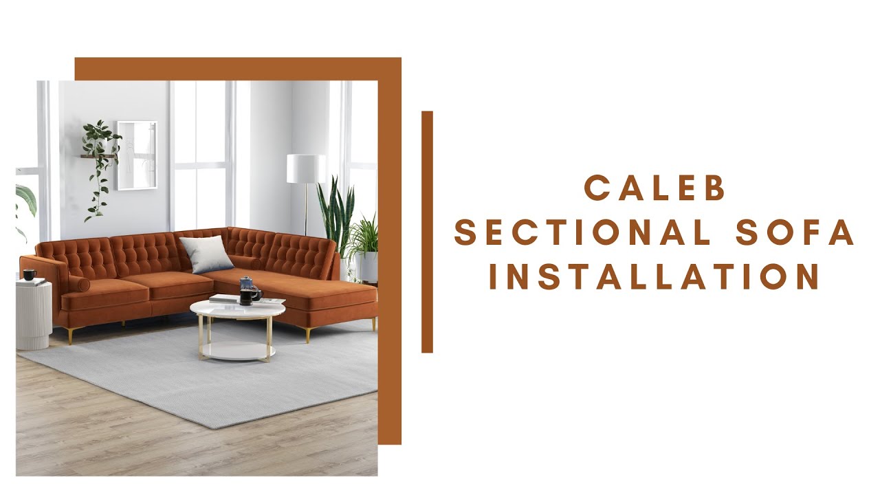Caleb Sectional Sofa Installation - YouTube