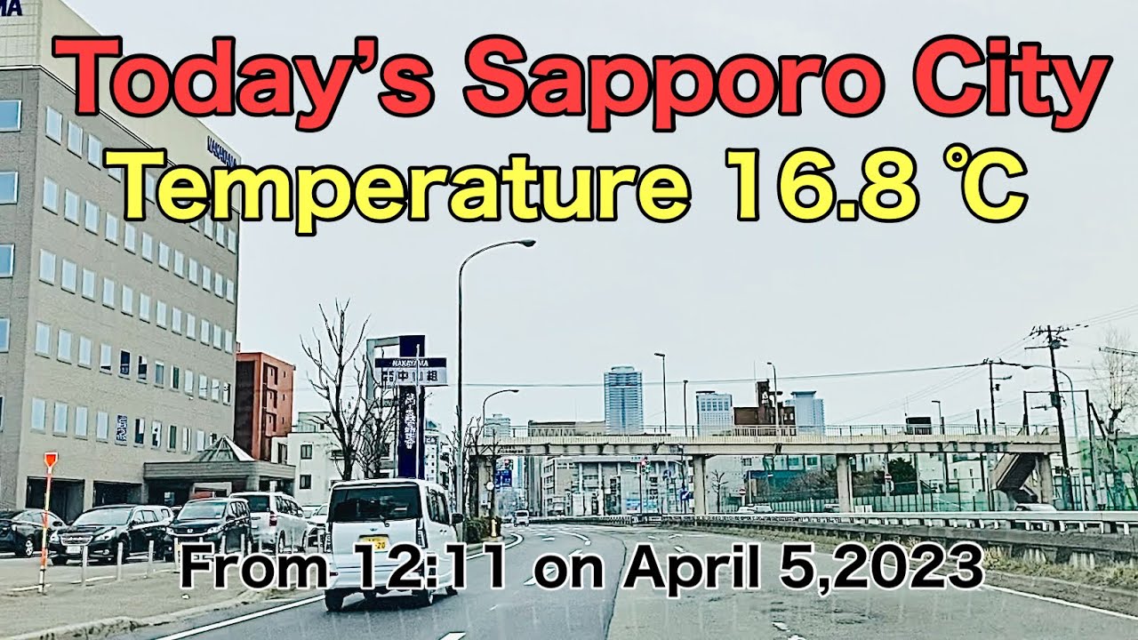 Today’s Sapporo City.Temperature 16.8 ℃.From 12:11 on April 5,2023 ...