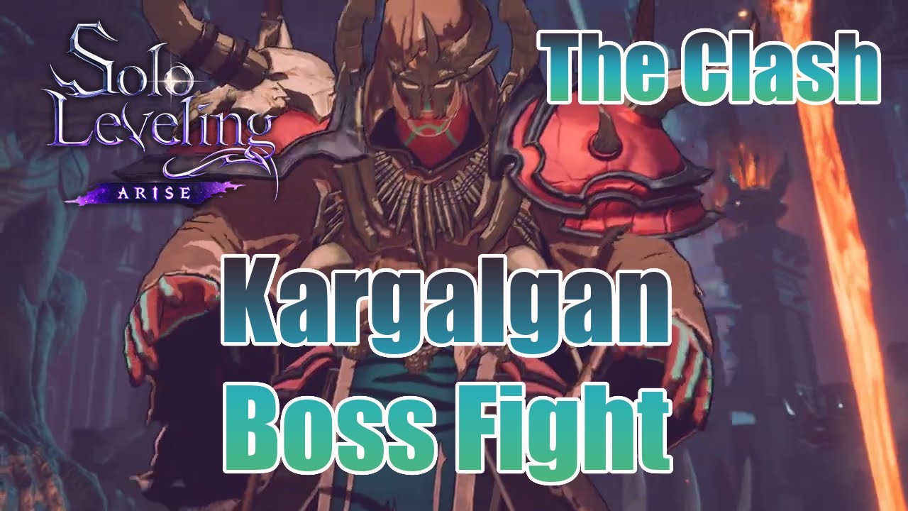 The Clash and Final Boss Kargalgan! Solo Leveling: Arise - YouTube