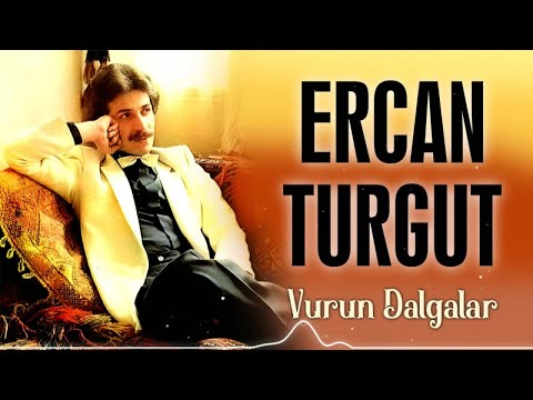 Ercan Turgut - Vurun Dalgalar