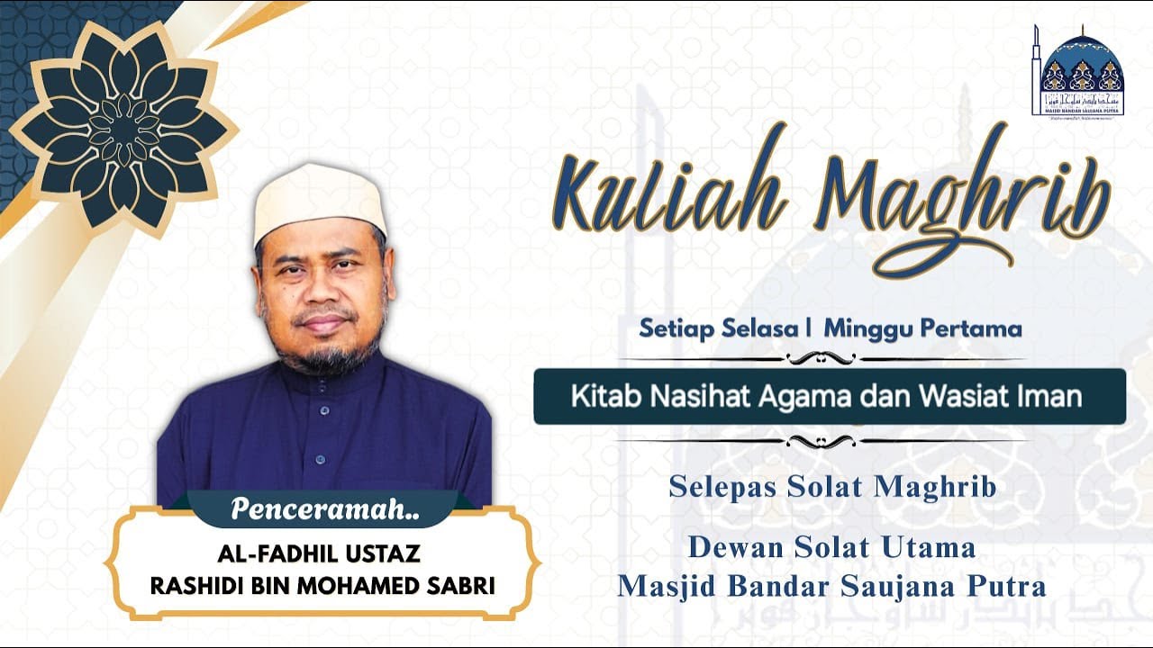 PENCERAMAH : USTAZ RASHIDI BIN MOHAMED SABRI TAJUK: KITAB NASIHAT AGAMA ...