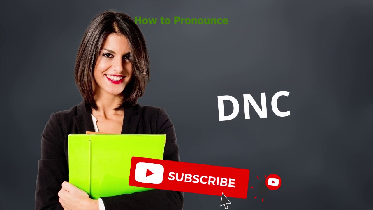 How To Pronounce DNC Meaning Of DNC YouTube how-to-pronounce-dnc-meaning-of-dnc-youtube