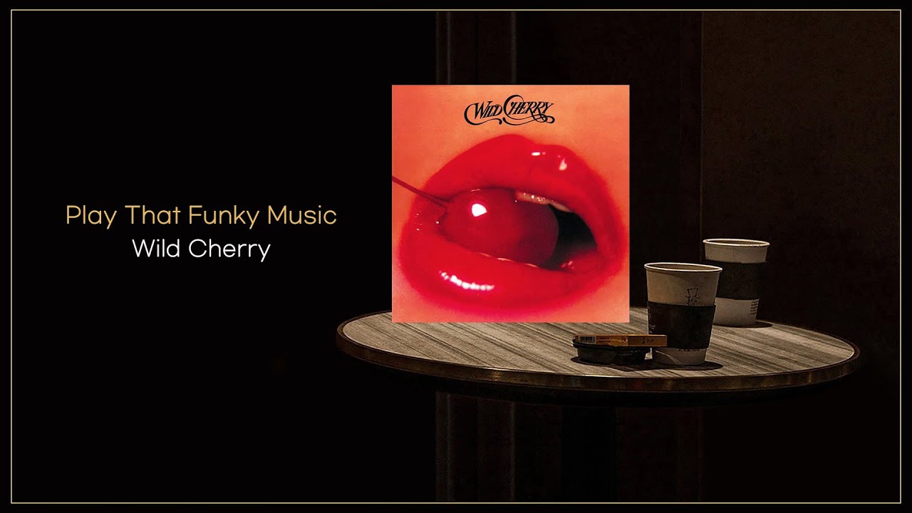 Wild Cherry - Play That Funky Music / FLAC - YouTube