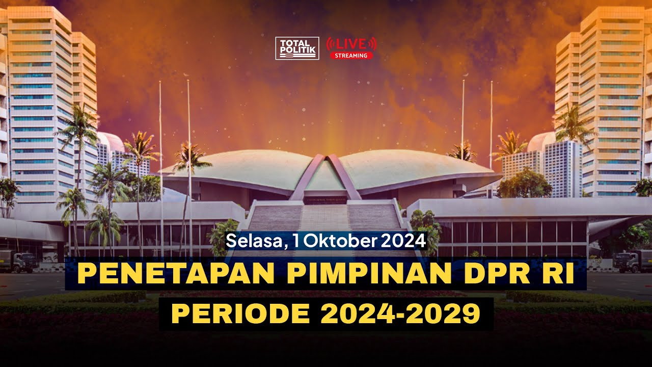 Penetapan Pimpinan DPR RI Periode 2024-2029 - YouTube