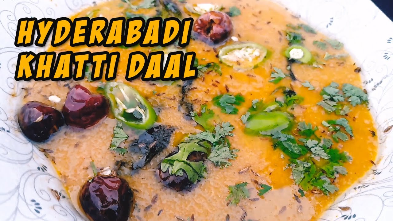 HYDERABADI KHATTI DAAL hyderabadiyoun ki most traditional dish... - YouTube