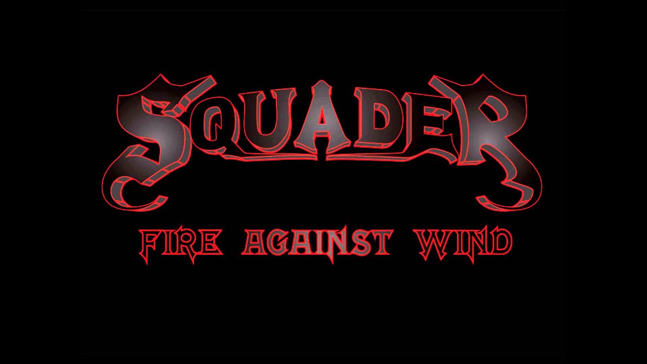 SQUADER - Fire Against Wind - YouTube