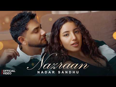 Nazraan (Music Video) Nadar Sandhu | Arsh Randhawa | Punjabi Songs 2026