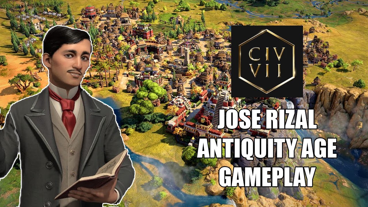 José Rizal Civilization VII Gameplay - Mayan Empire Antiquity Age - YouTube