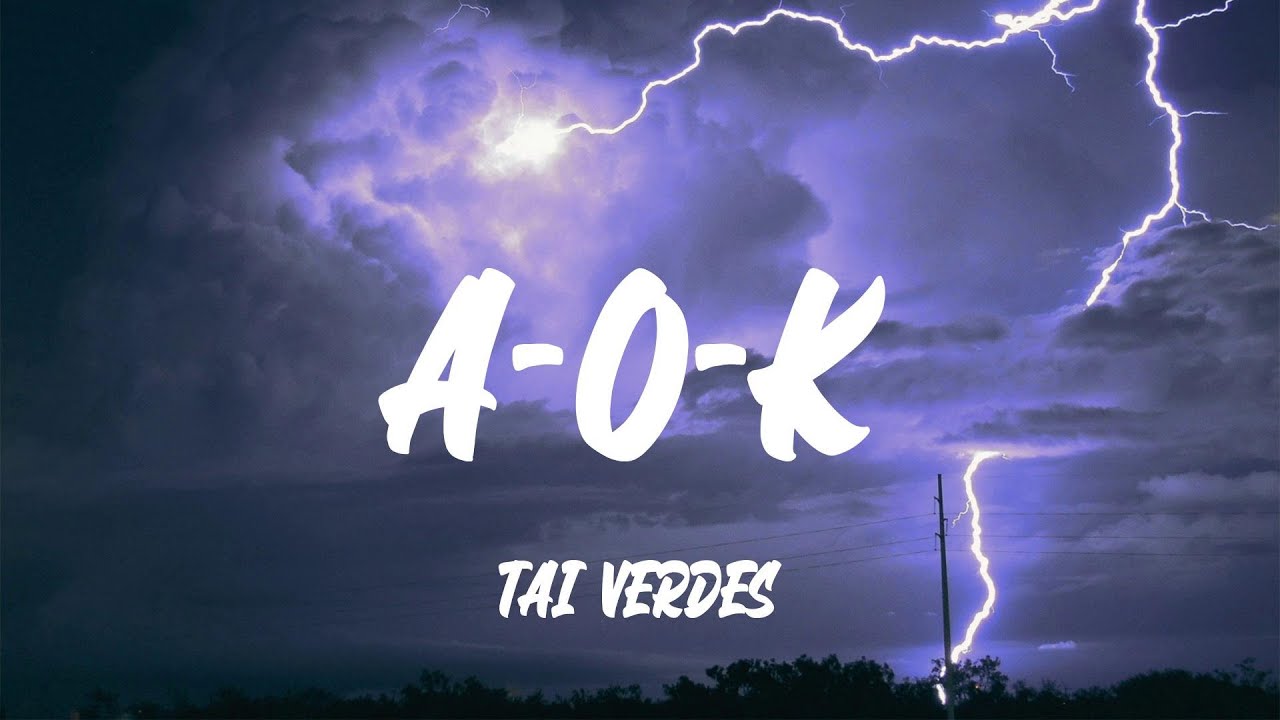 Tai Verdes - A-O-K (Lyrics) - YouTube
