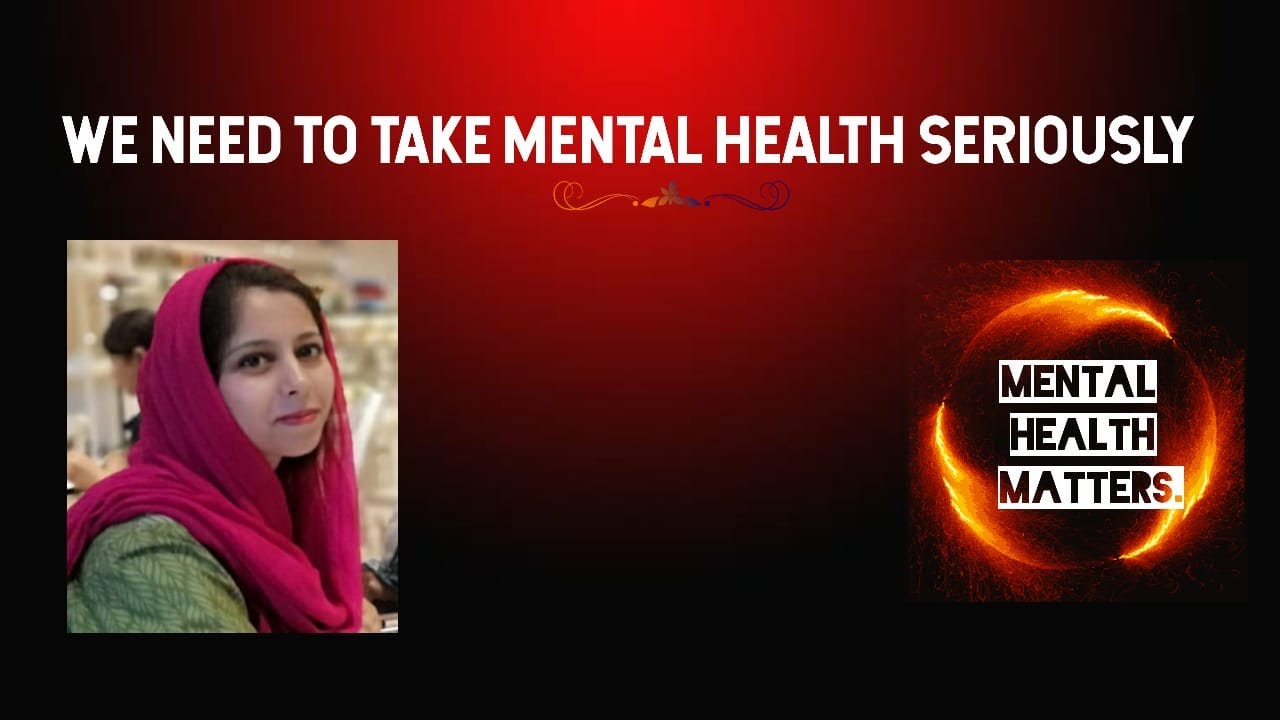 POOR MENTAL HEALTH PERSPECTIVES IN PAKISTAN | Anum gull (psychologist ...