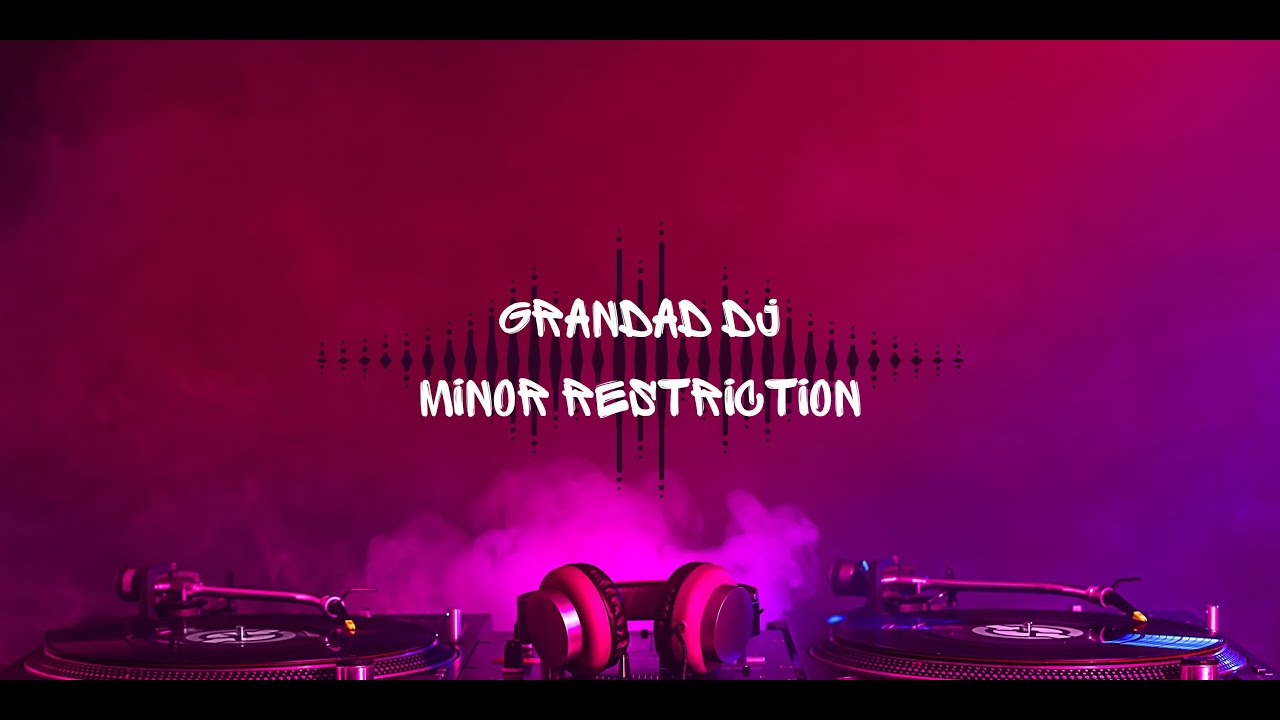 RAREFYD Music presents: GRANDAD DJ MINOR RESTRICTION - YouTube