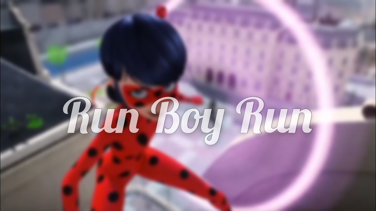 AMV//Run Boy Run~ Miraculous - YouTube