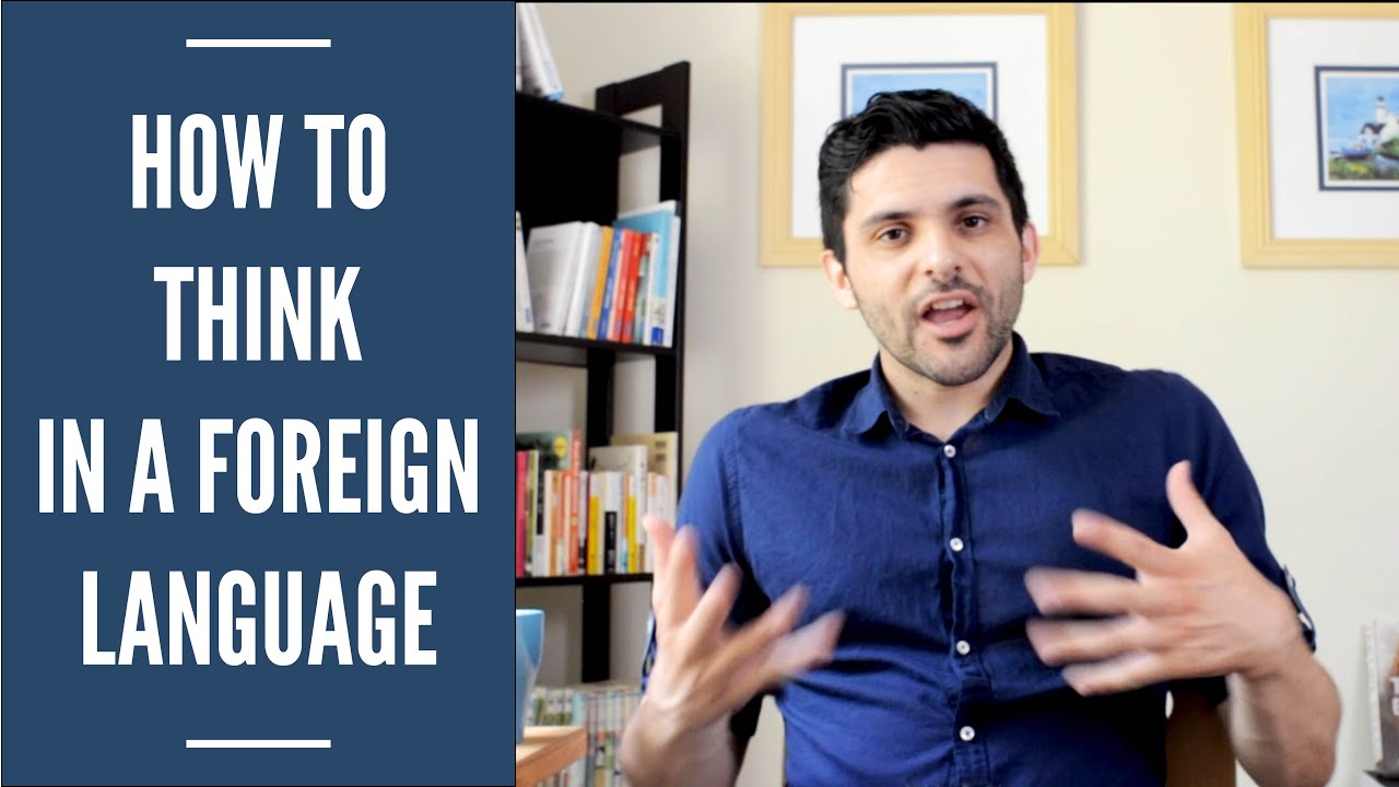 How To Think In A Foreign Language My BEST Tip YouTube how-to-think-in-a-foreign-language-my-best-tip-youtube