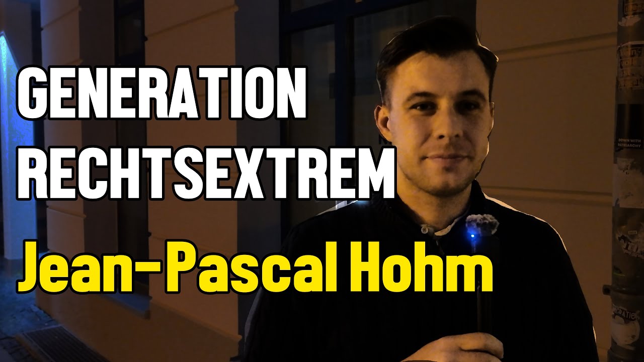 Jean-Pascal Hohm - ein strammer Rechtsextremer an der Spitze der jungen ...