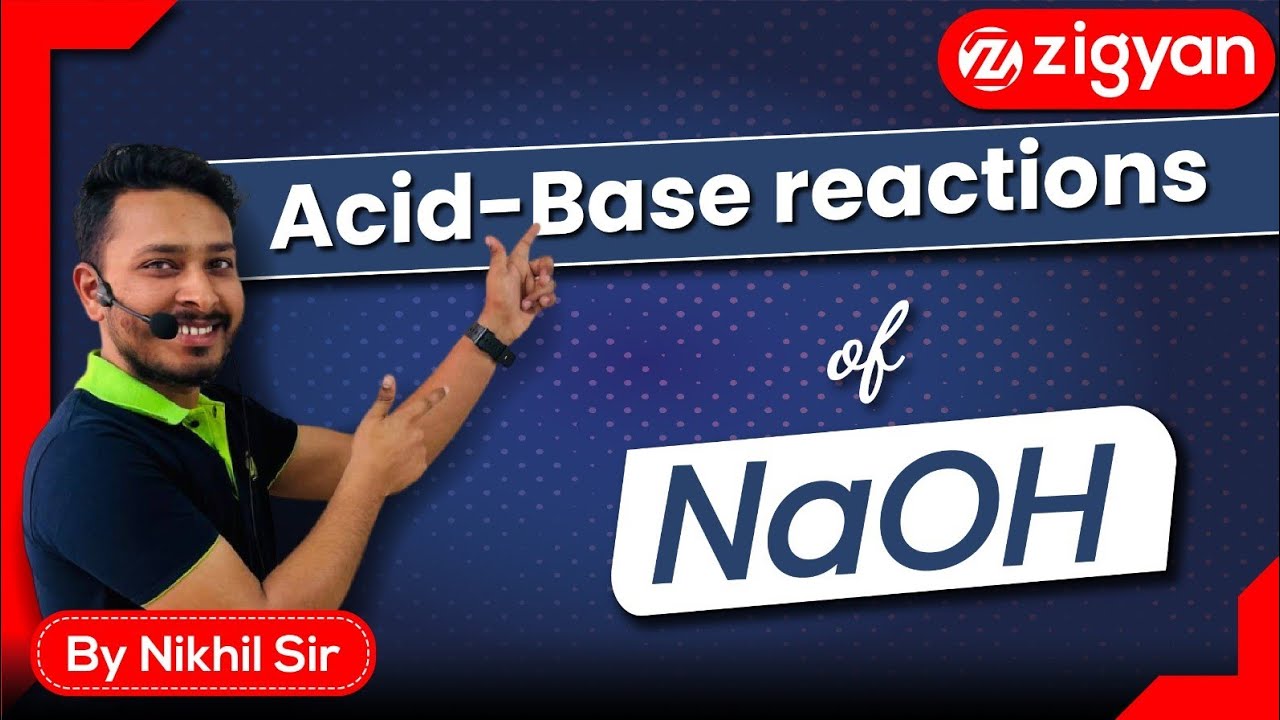 Acid-Base reactions of NaOH | Organic Chemistry | JEE Main | JEE Advanced | NEET - YouTube