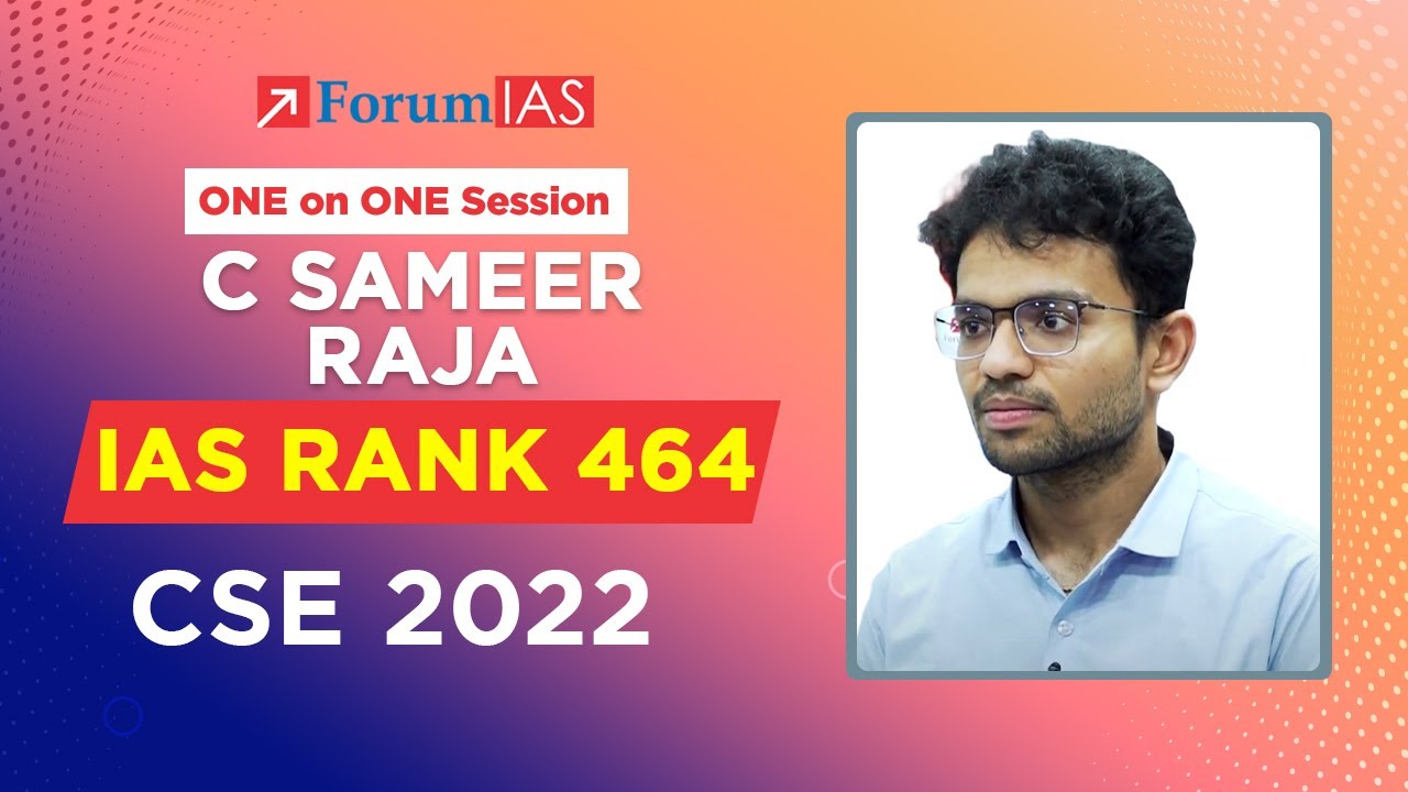 C Sameer Raja | IAS Rank - 464 | CSE 2022 | One on One Session ...