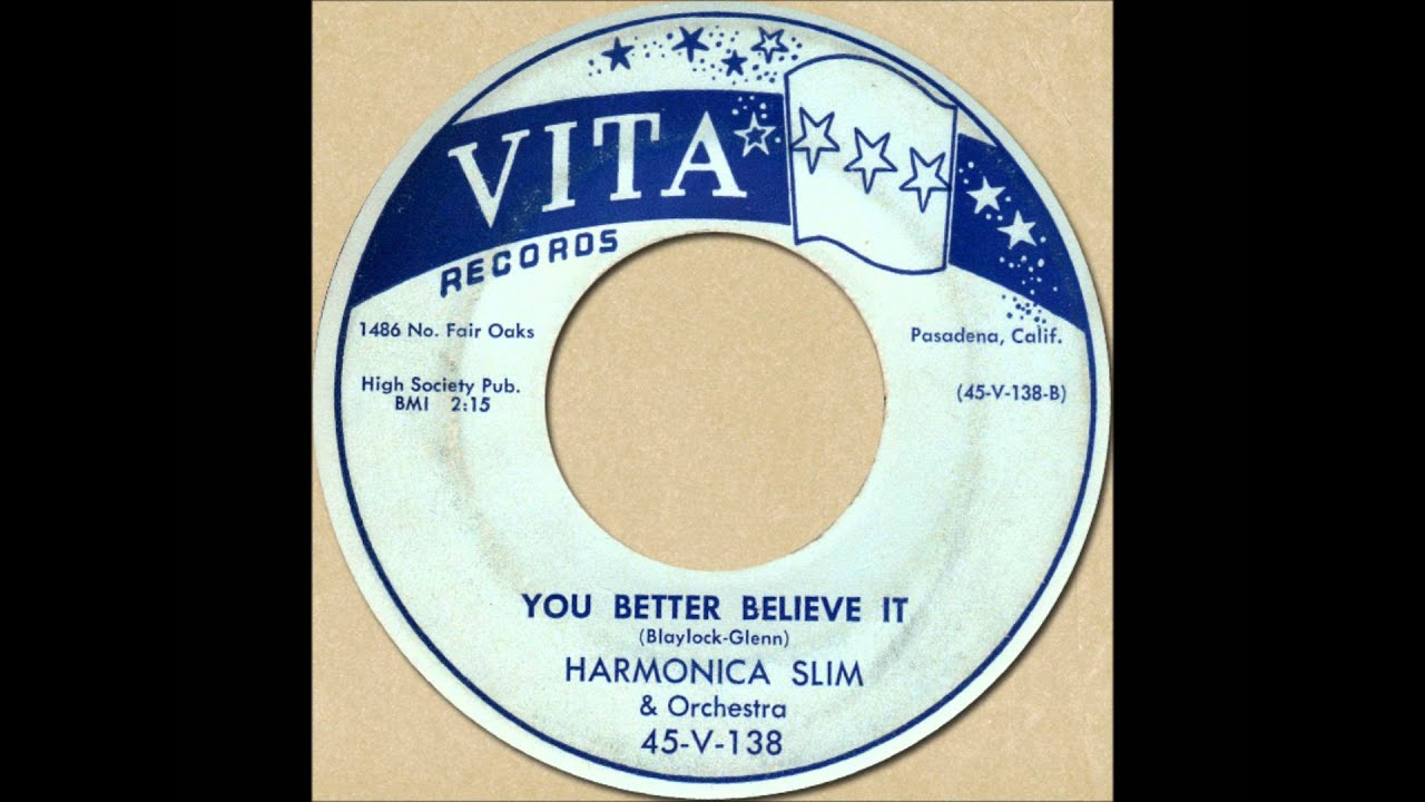 HARMONICA SLIM - YOU BETTER BELIEVE IT [Vita 138] 1956 - YouTube