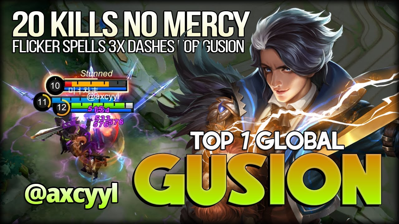 20 Kills. Flicker for Gusion Totally Worth it? @axcyyl Top 1 Global ...