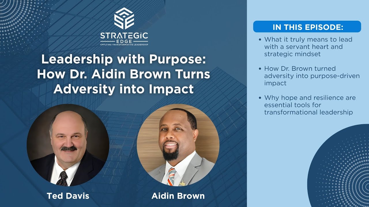 23. Leadership with Purpose: How Dr. Aidin Brown Turns Adversity into ...