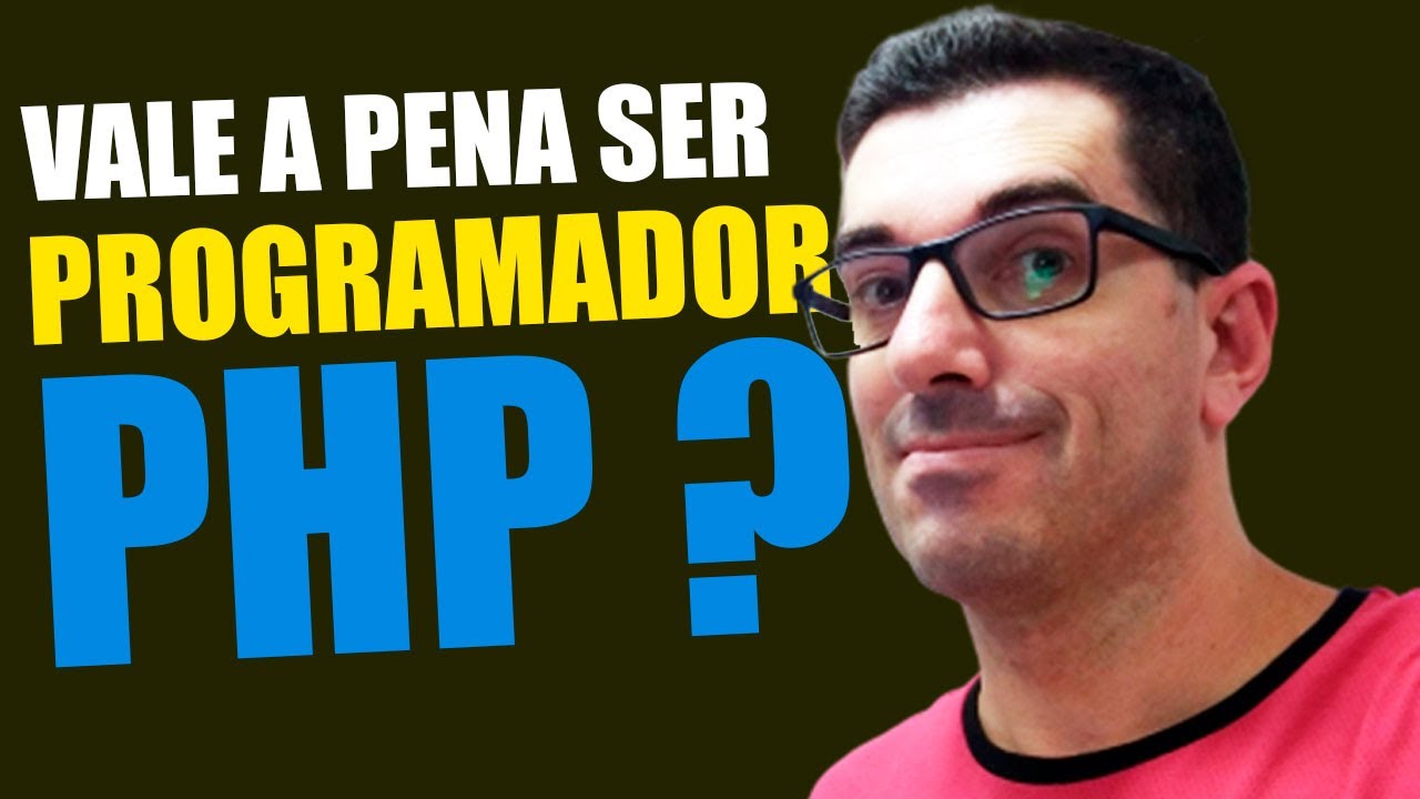 PHP: Ser PROGRAMADOR PHP Vale a pena? Dá DINHEIRO ser programador? curso PHP Do Zero Ao ...