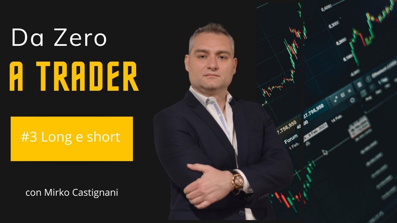 03 - Da Zero a Trader - Long e short - YouTube