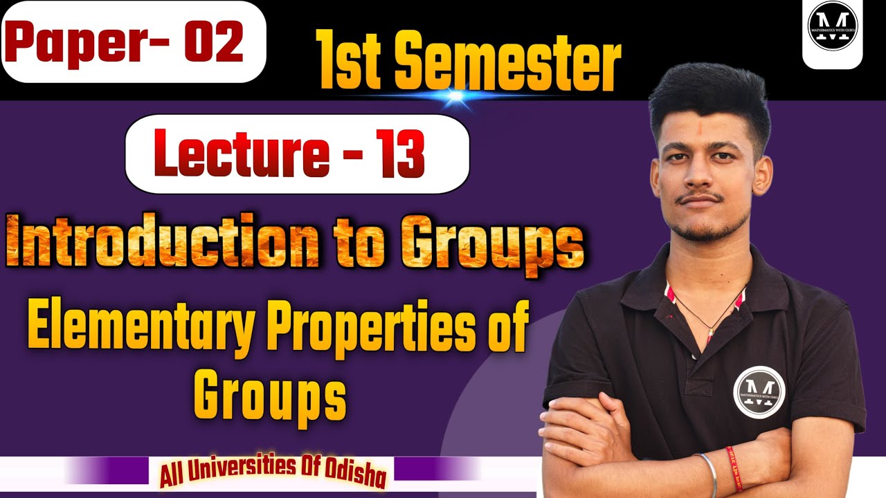 L-13| Introduction to Groups| Elementary Properties of Groups| BSc Mathematics| NEP 2020 ...