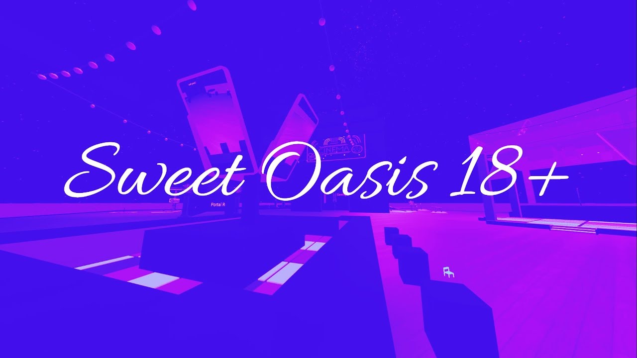 Sweet Oasis 18+ (Meta Horizon Worlds) - YouTube