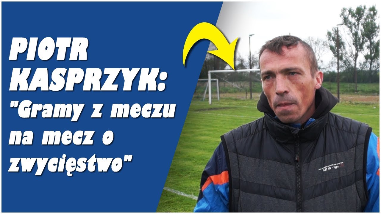 Piotr Kasprzyk: "Gramy z meczu na mecz o zwycięstwo" - YouTube