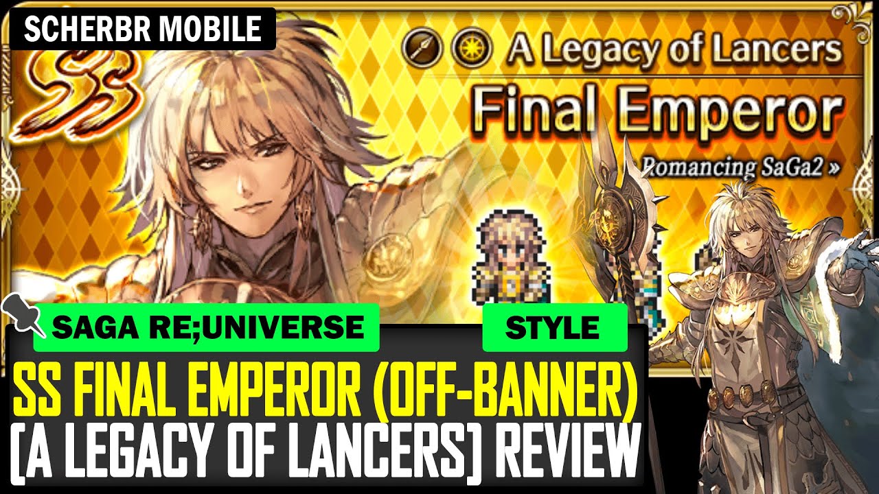 SS Final Emperor [A legacy of Lancers] Off-Banner Review - Romancing ...