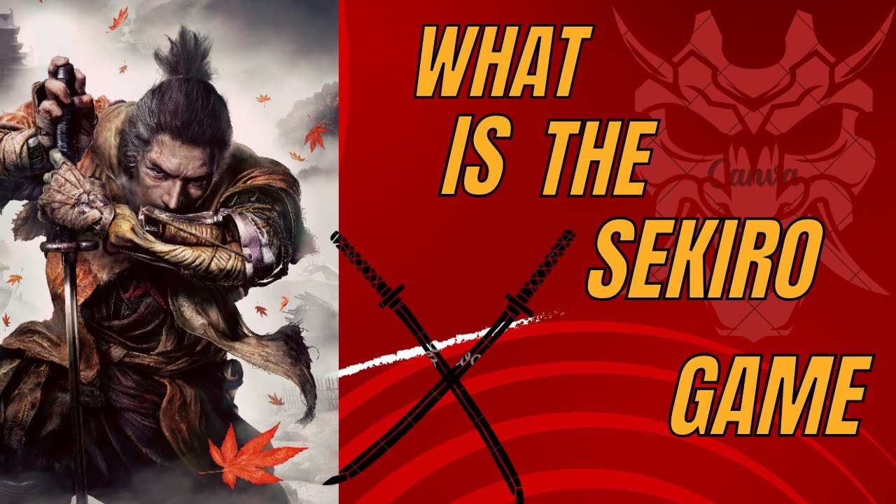 WHAT IS THE SEKIRO GAME ? - YouTube