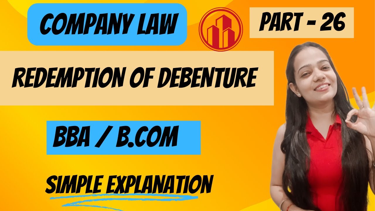 Company Law | Redemption Of Debenture | Meaning | Methods | BBA /B.Com ...