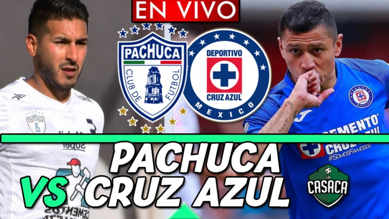 PACHUCA vs CRUZ AZUL EN VIVO 🔴 (LIGA MX) - YouTube