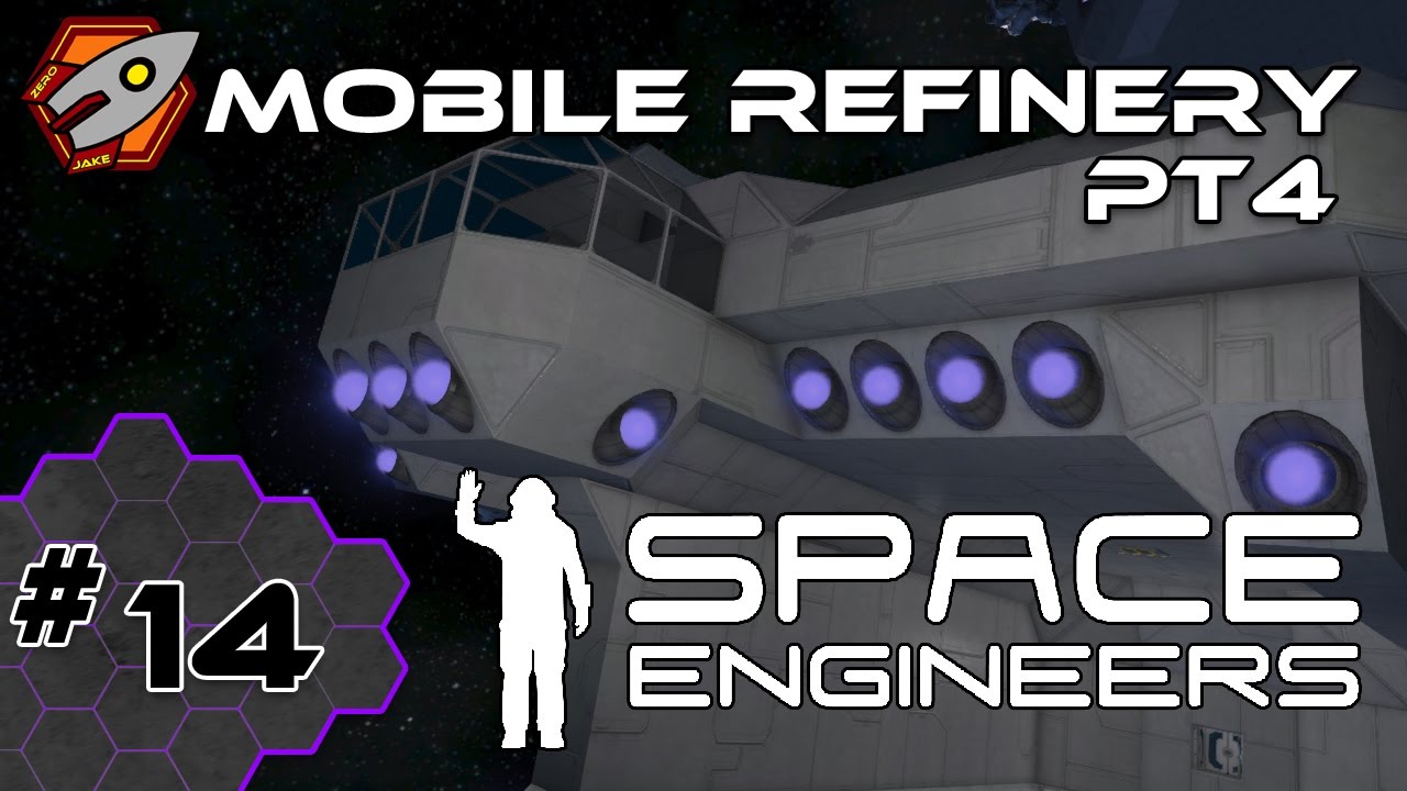 Space Engineers - Mobile Refinery pt 4 - Episode 14 - YouTube