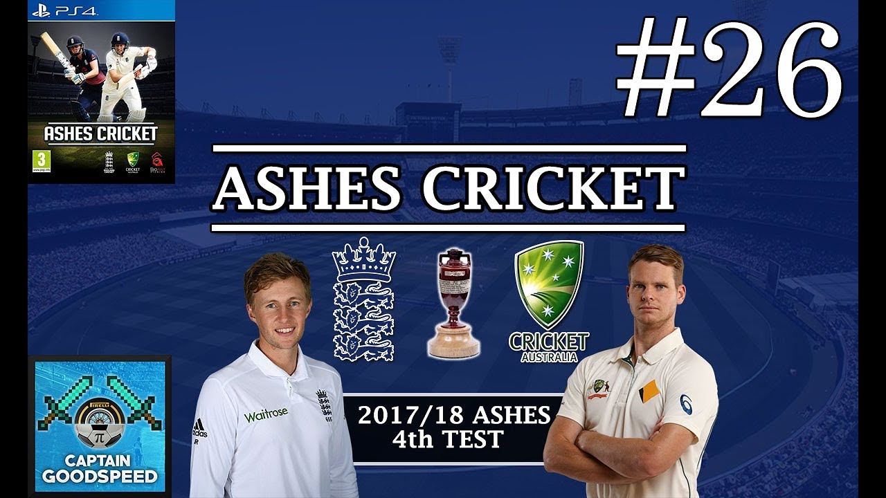Let’s Play Ashes Cricket | 2017-18 Ashes Series E26: GIVING OURSELVES A ...