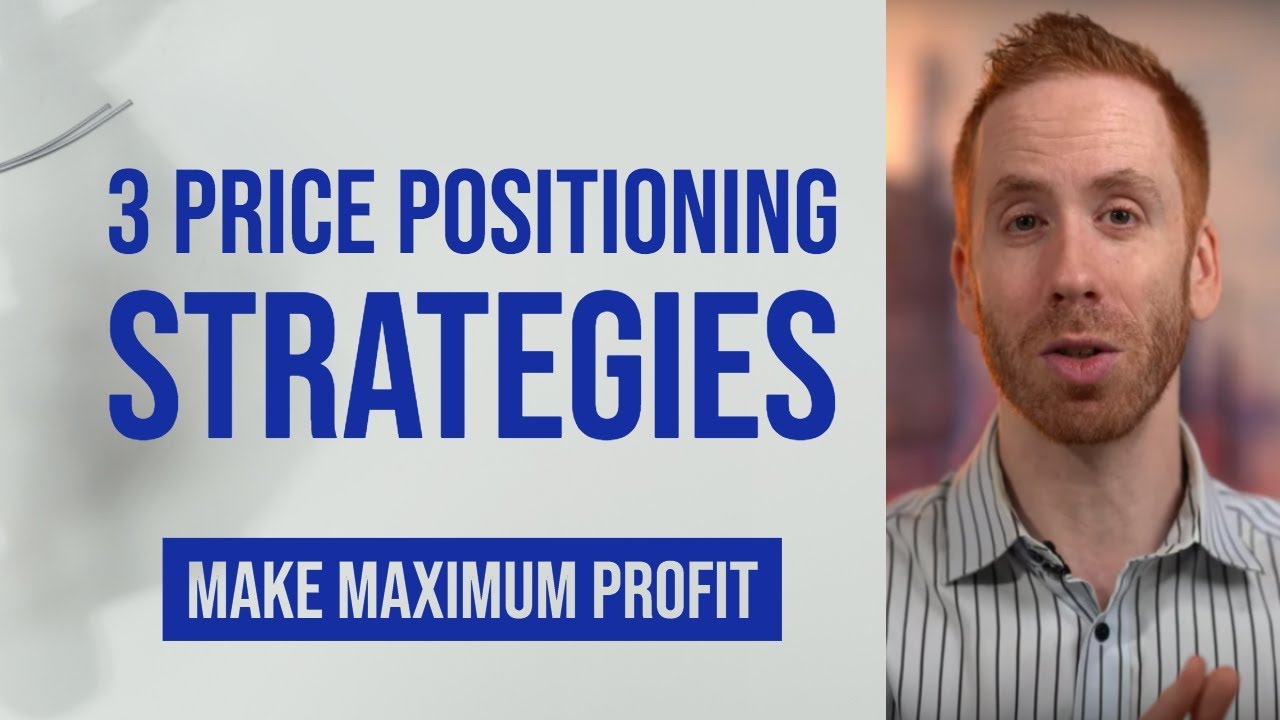 3 Price Positioning Strategies For Maximum Profits - YouTube