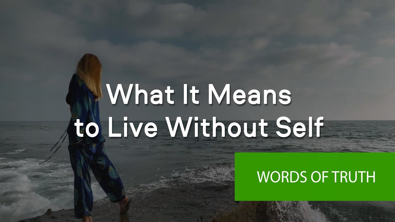 What It Means to Live Without Self - YouTube