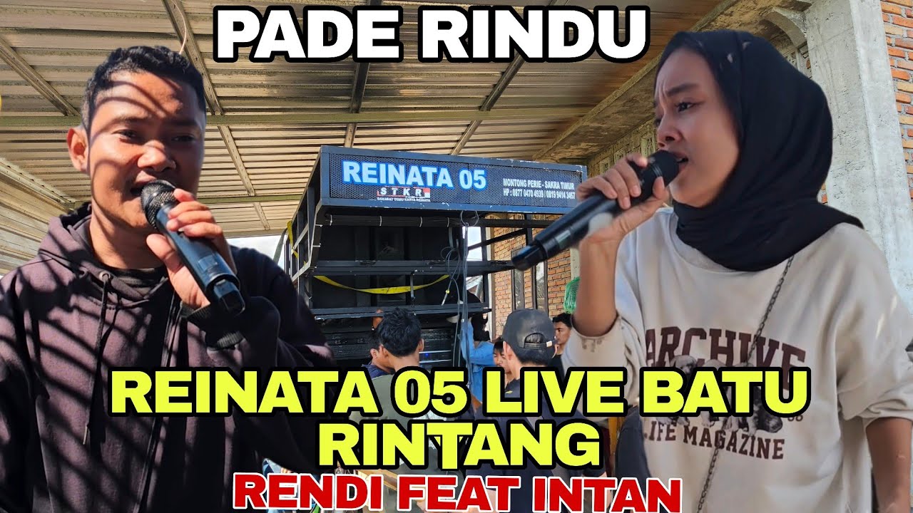 PADE RINDU REINATA 05 RENDI FEAT INTAN - YouTube