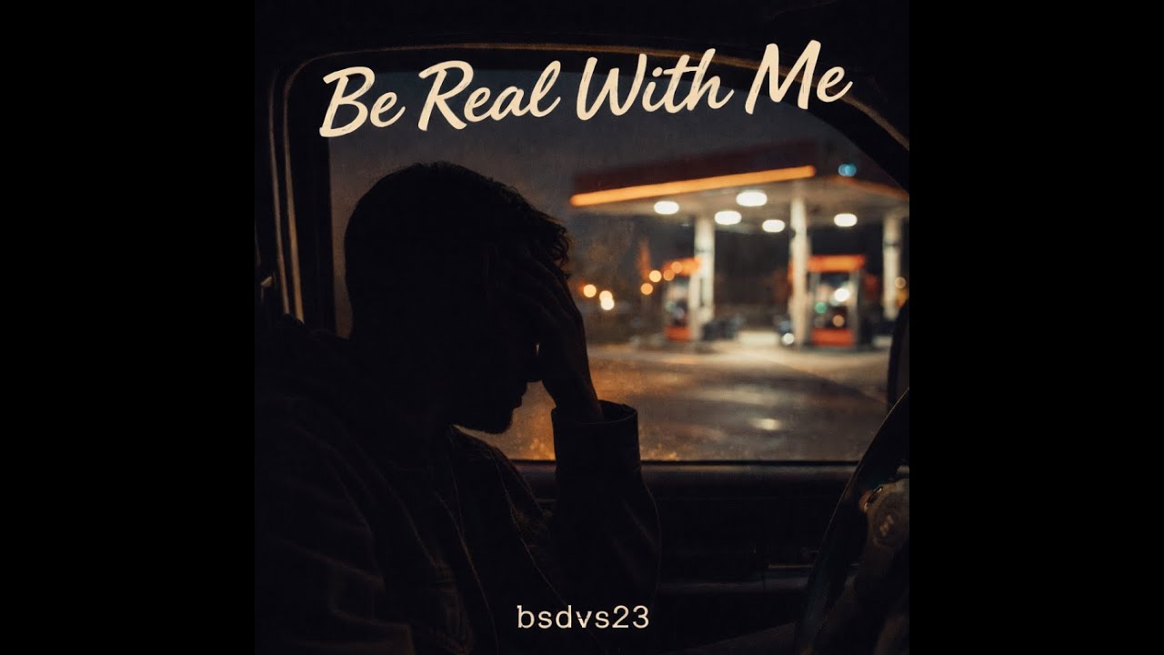 bsdvs23 - Be Real With Me (Official Audio) - YouTube