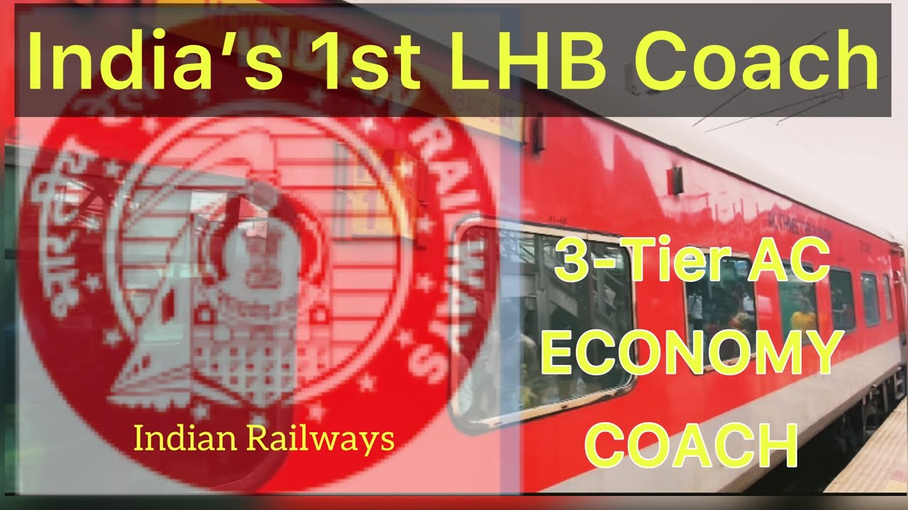 Indian Railways | New Launch | India’s 1st LHB Coach | 3E | Luxury ...